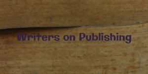 Writers On Publishing