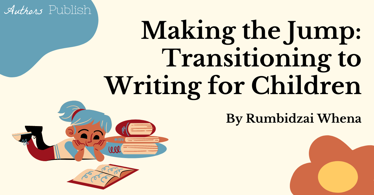 » Making the Jump: Transitioning to Writing for Children