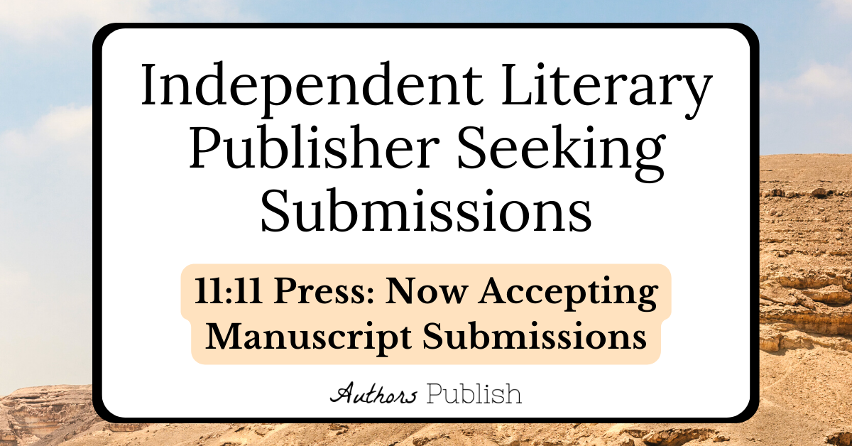 » 11:11 Press: Now Accepting Manuscript Submissions