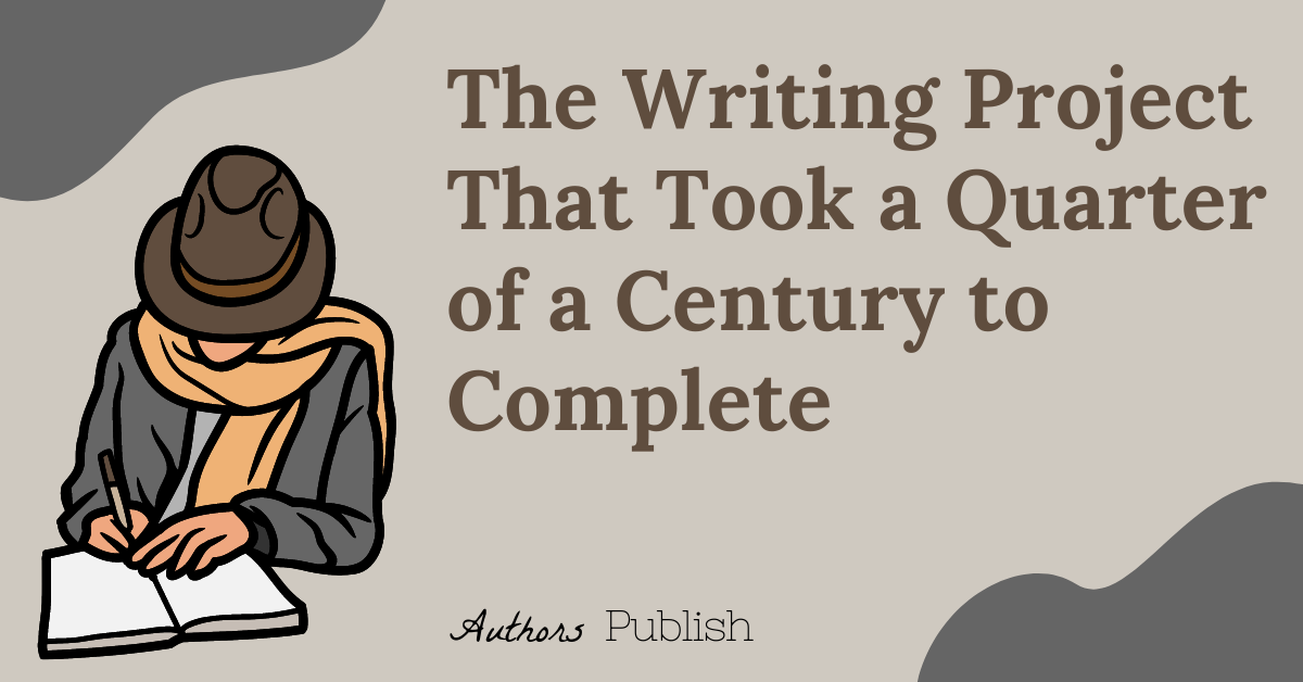 » The Writing Project That Took a Quarter of a Century to Complete