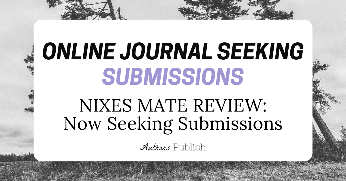 » Nixes Mate Review: Now Seeking Submissions