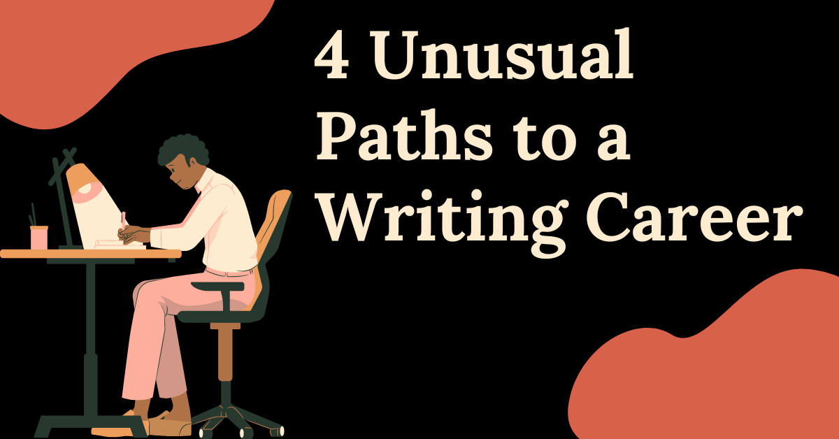 » Four Paths to Launching a Successful Writing Career