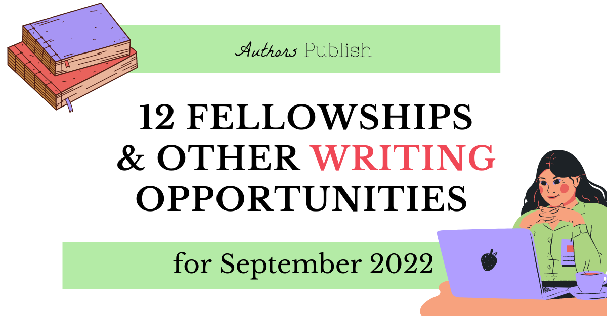 » 12 Fellowships and Other Opportunities for September 2022