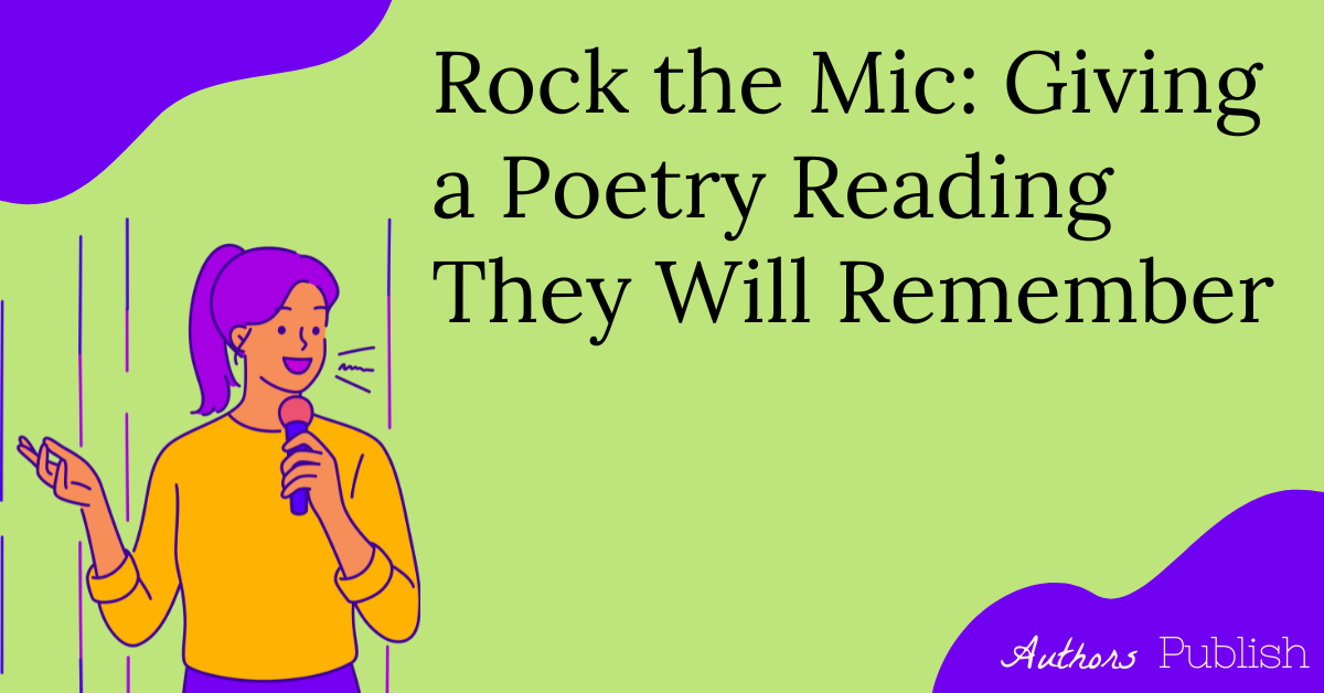 » Rock the Mic: Giving a Poetry Reading They Will Remember