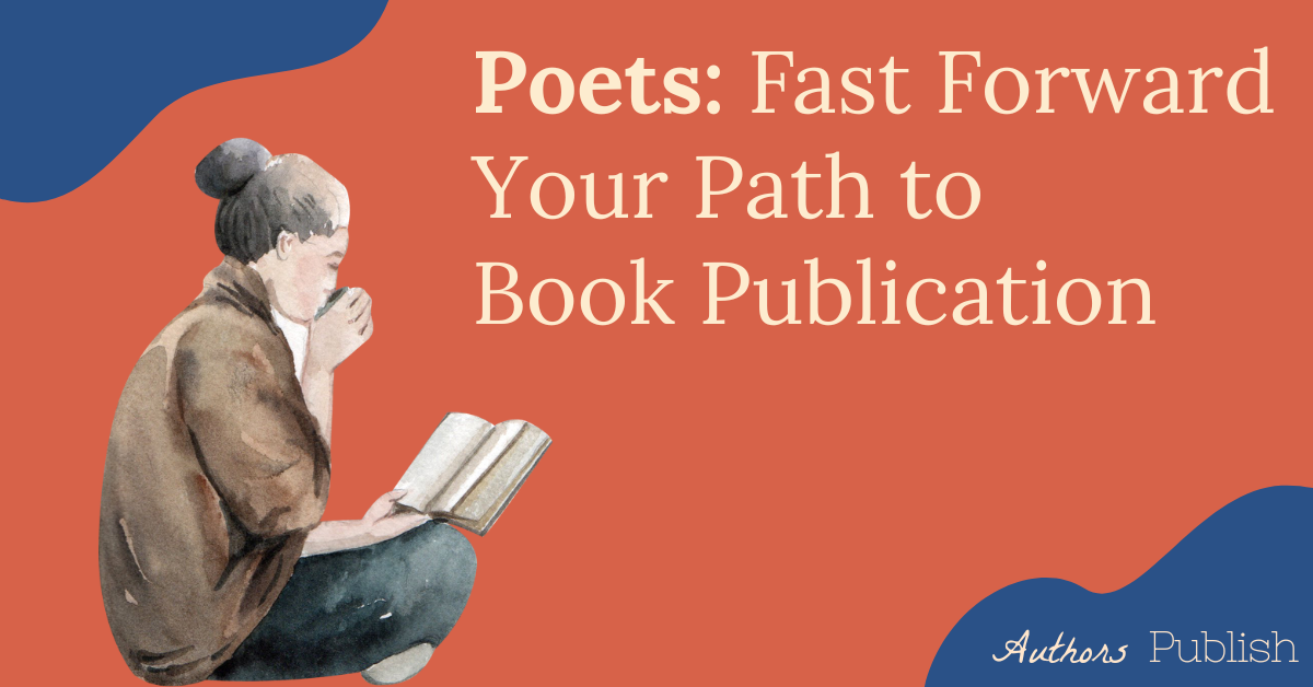 » Poets: Fast Forward Your Path to Book Publication
