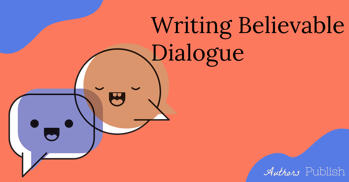 » Writing Believable Dialogue