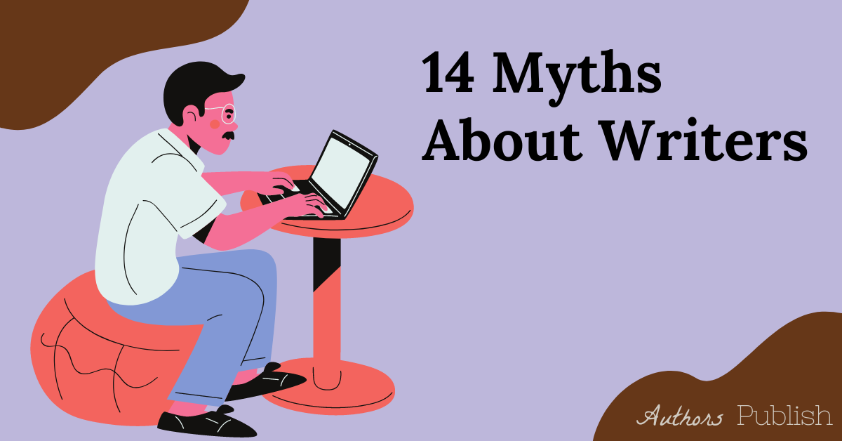» 14 Myths About Writers