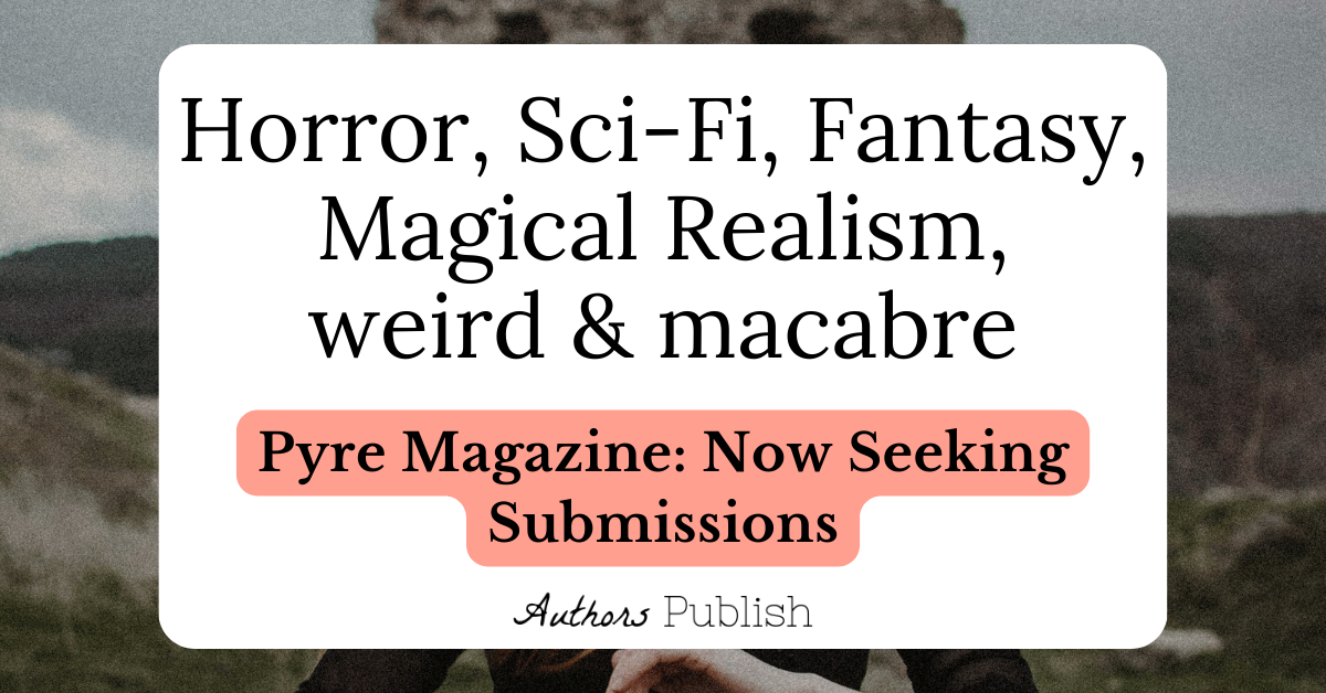 » Pyre Magazine: Now Seeking Submissions