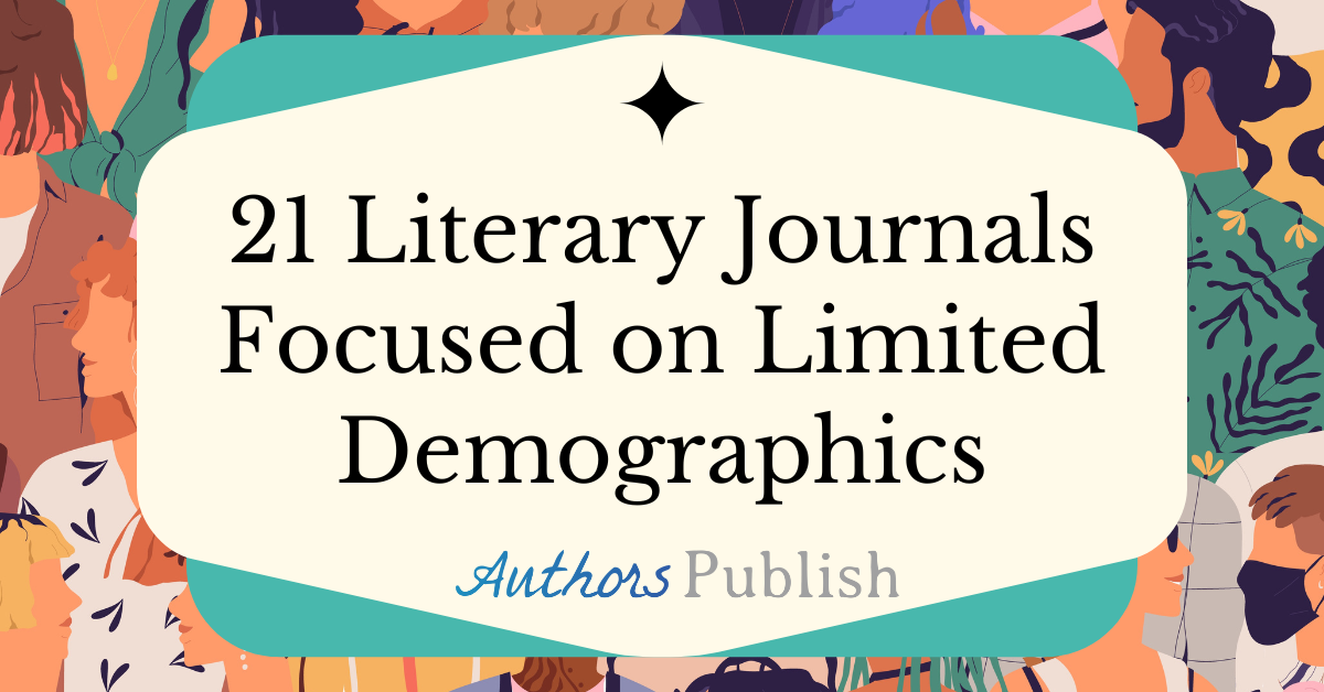 » 21 Literary Journals Focused on Limited Demographics