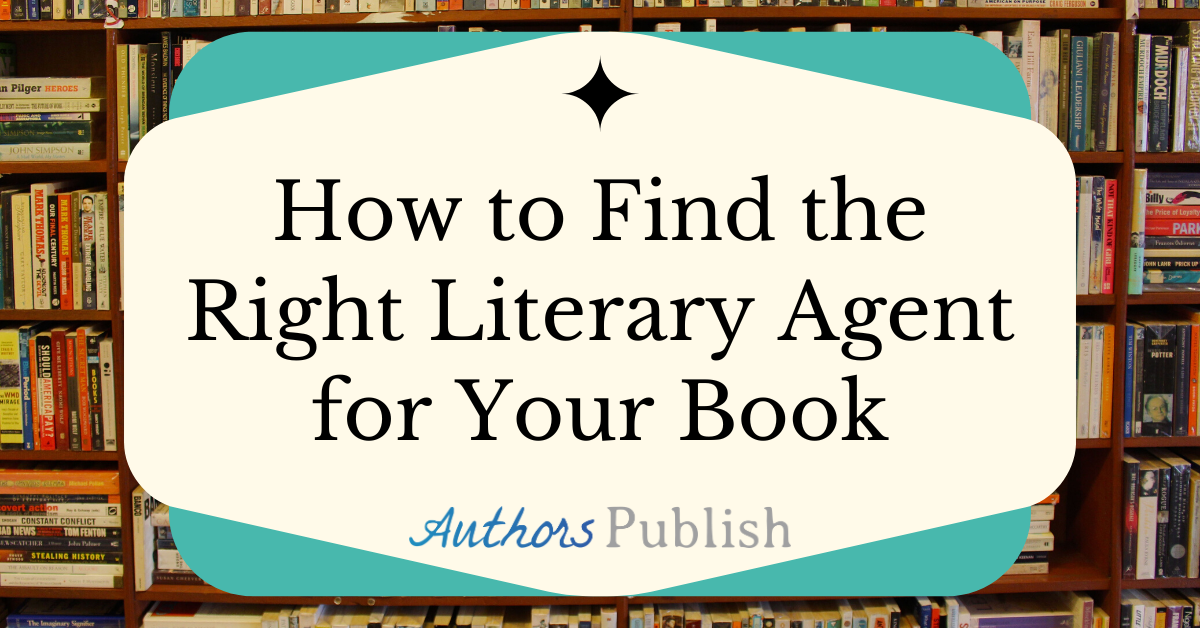 » How to Find the Right Agent for Your Book