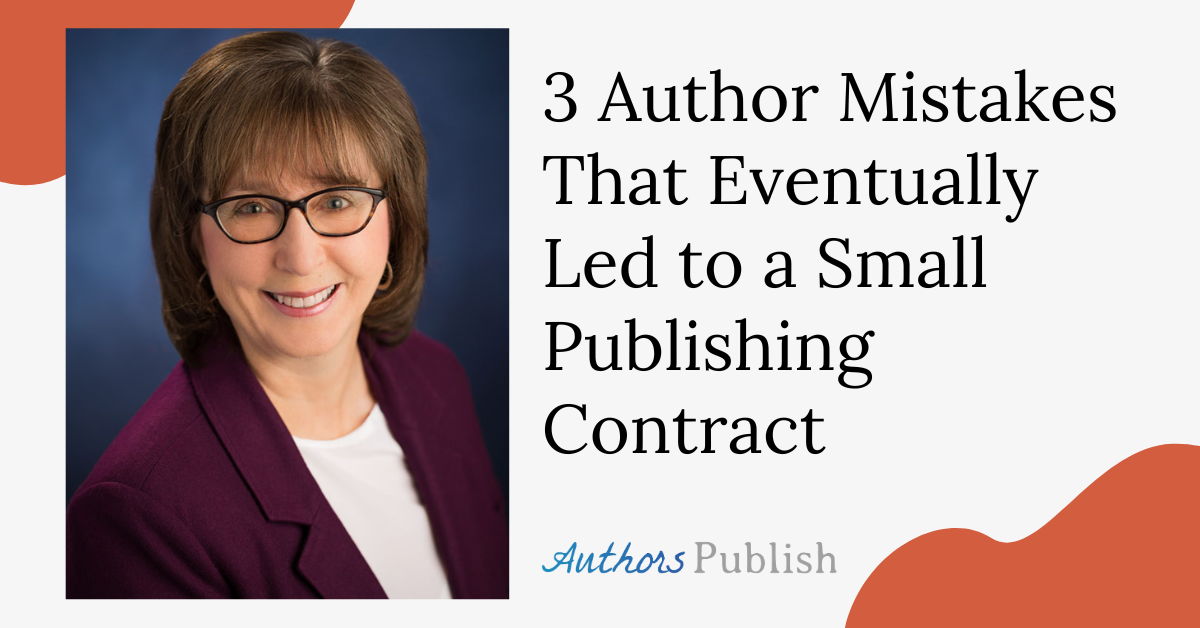 » 3 Mistakes That Eventually Led to a Small Press Contract