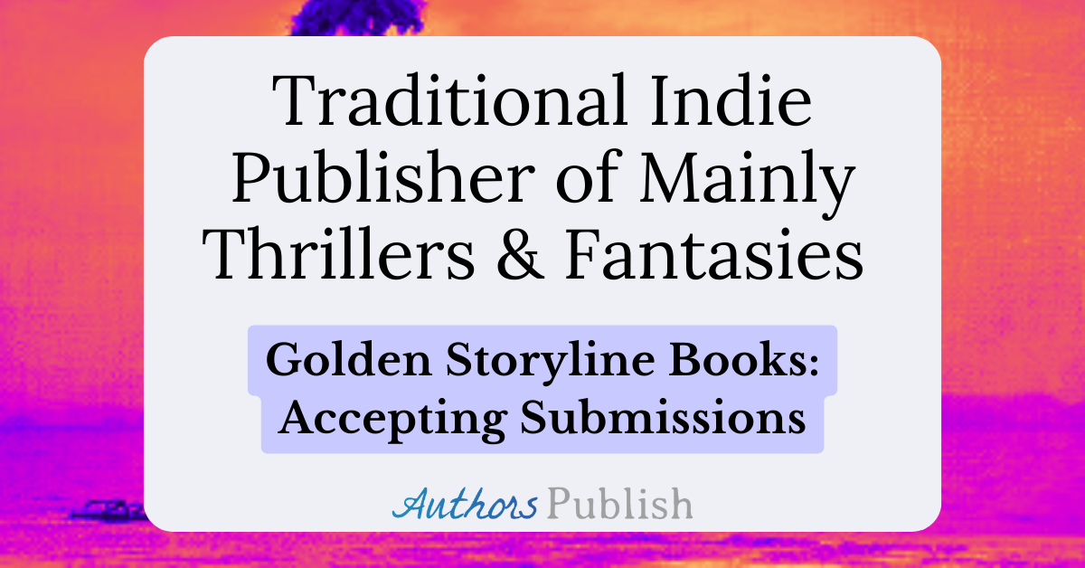 » Golden Storyline Books: Now Accepting Manuscript Queries