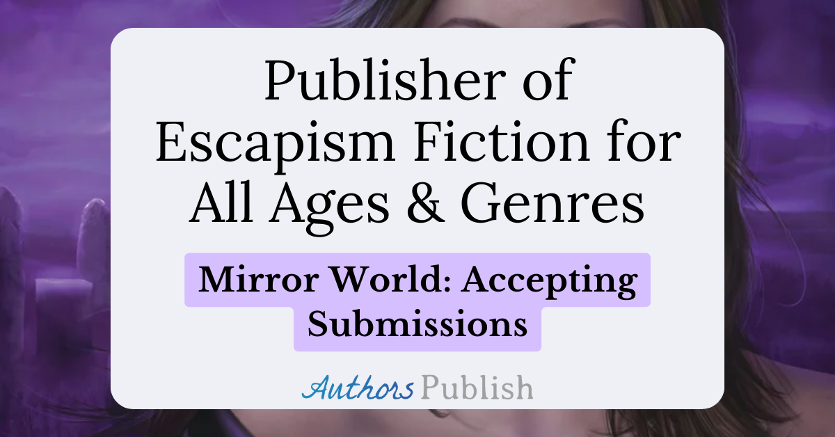 » Mirror World: Now Accepting Manuscript Submissions