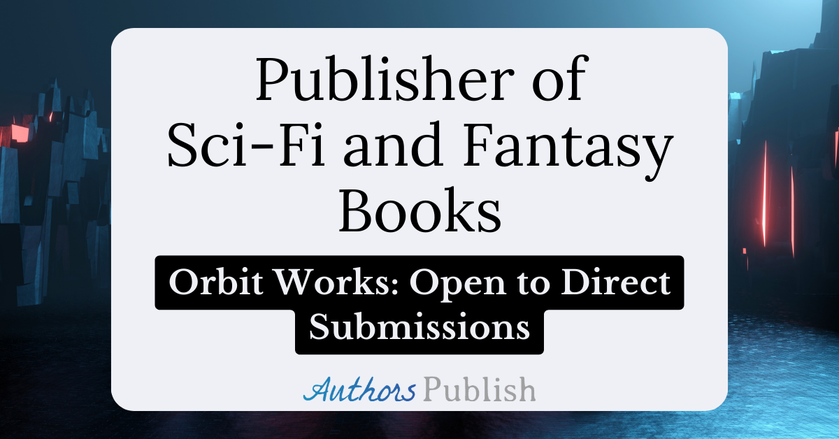 » Orbit Works: Open to Direct Submissions