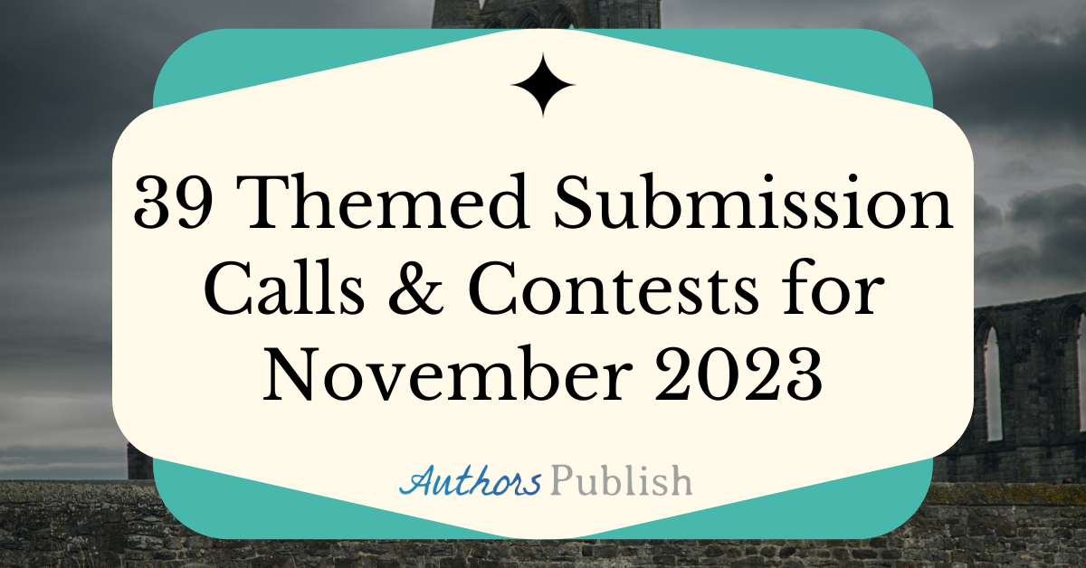 » 39 Themed Submission Calls and Contests for November 2023