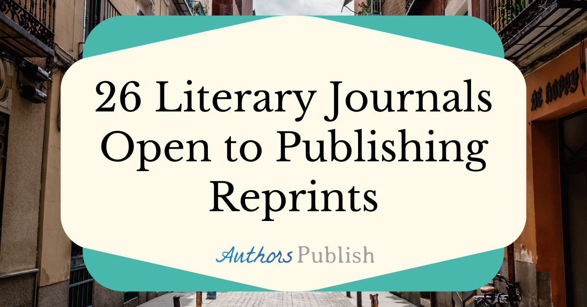 » 26 Literary Journals Open to Publishing Reprints