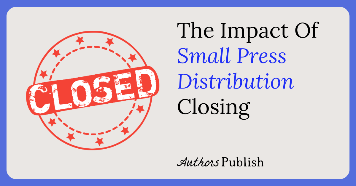 » The Impact Of Small Press Distribution Closing