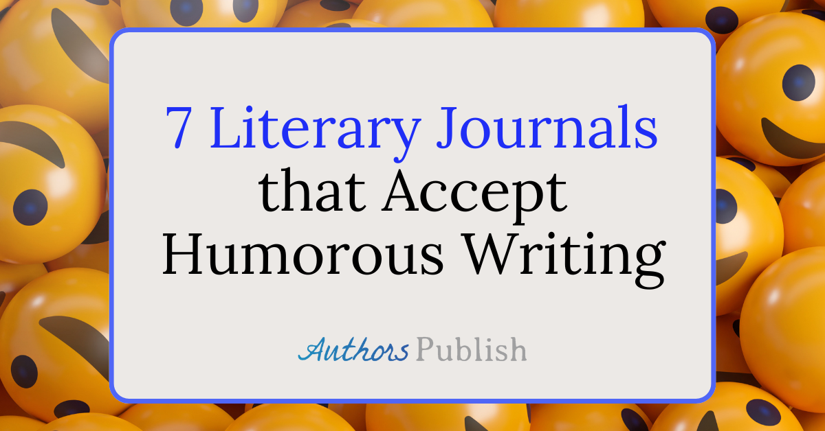 » 7 Literary Journals that Accept Humorous Writing