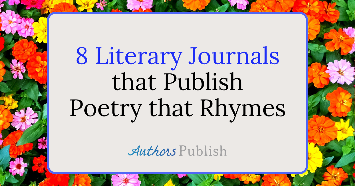 » 8 Literary Journals that Publish Poetry that Rhymes