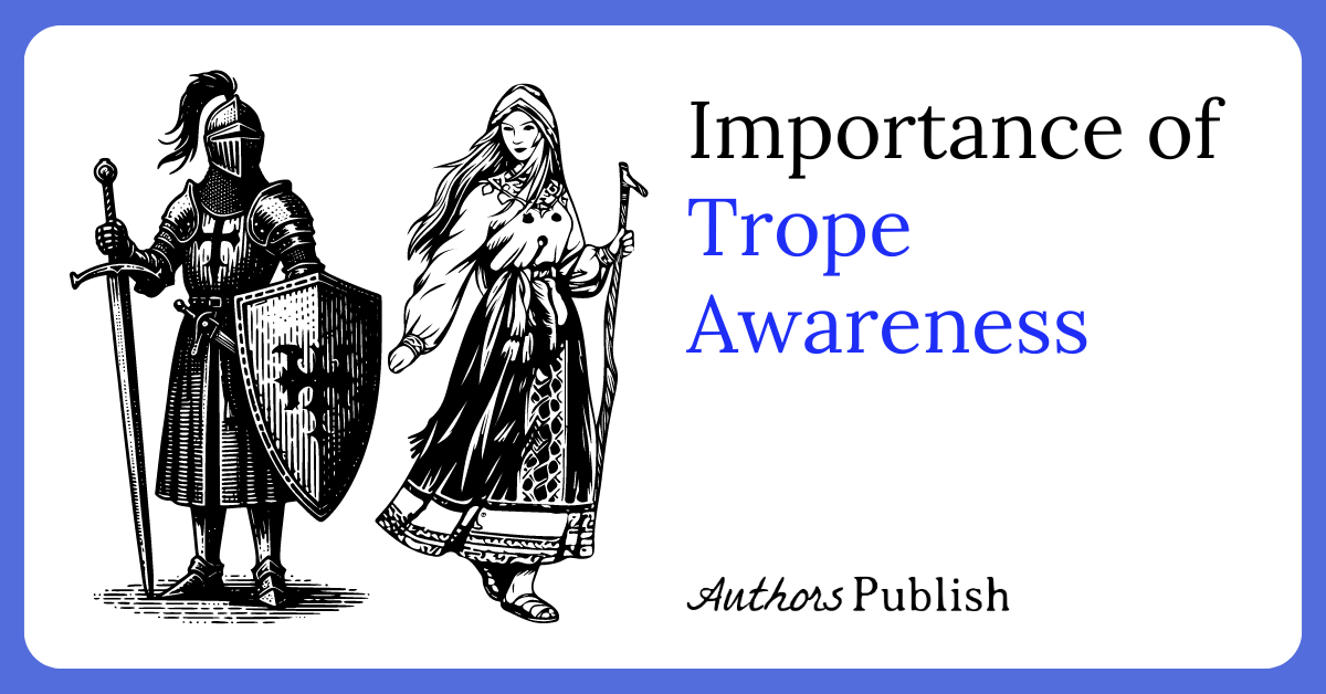 » The Importance of Trope Awareness