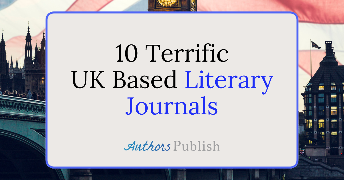 » Ten Terrific UK-based Literary Journals