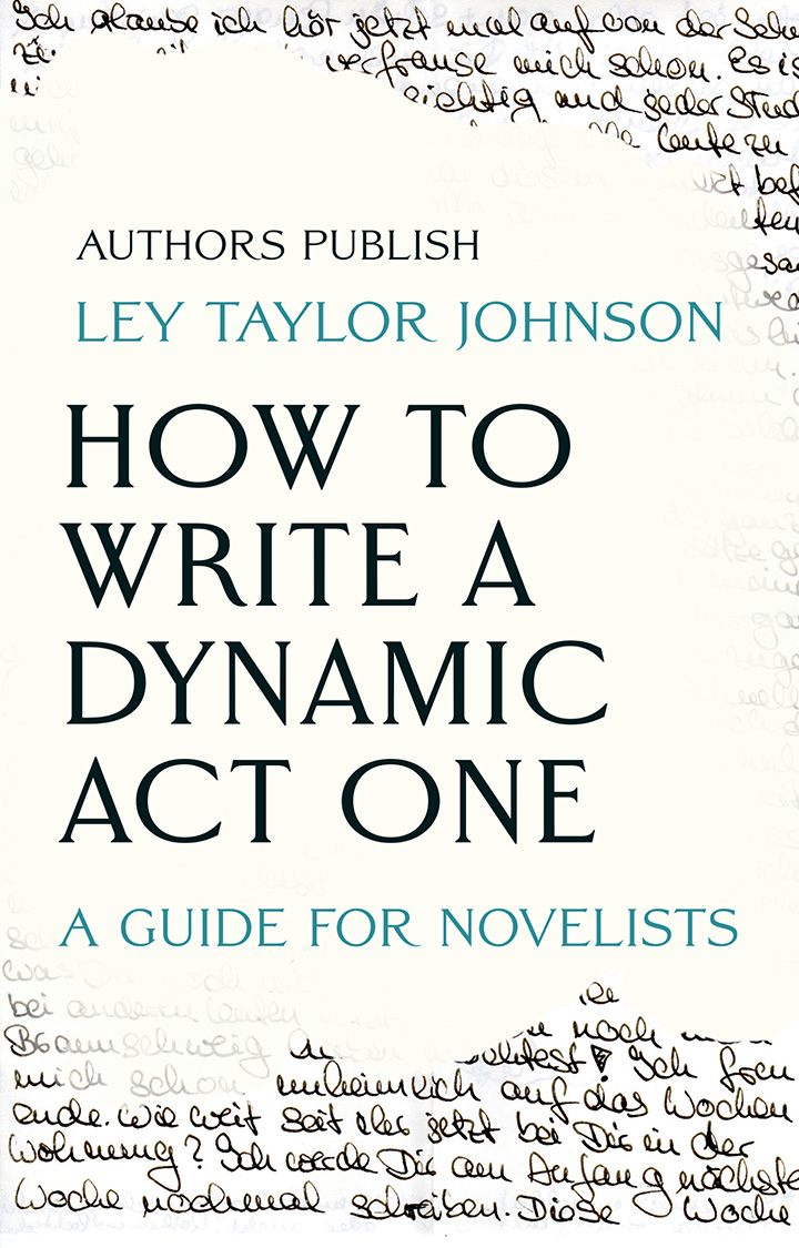 » Free Book: How to Write a Dynamic Act One for Your Novel