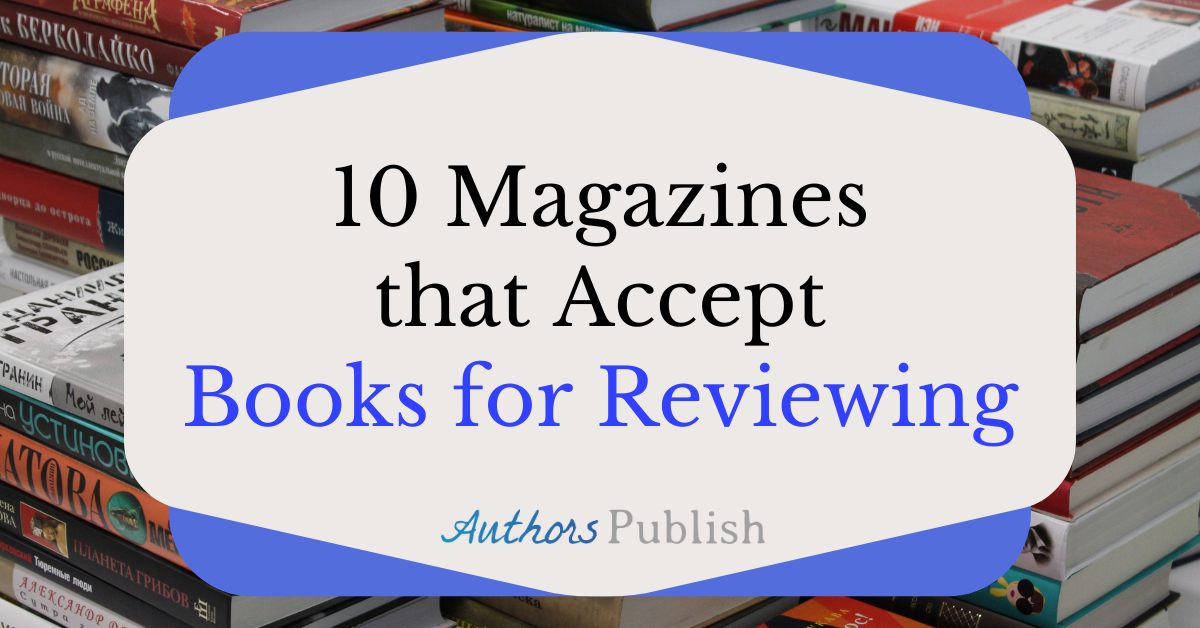 » 10 Magazines Accepting Books for Review