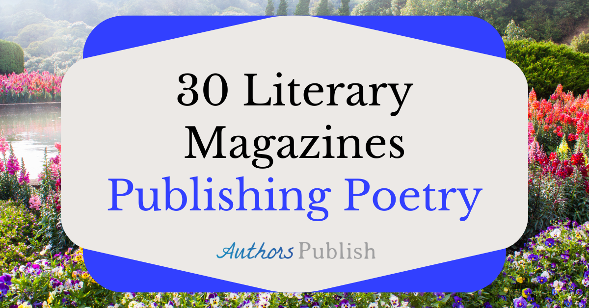 » 30 Literary Magazines Publishing Poetry