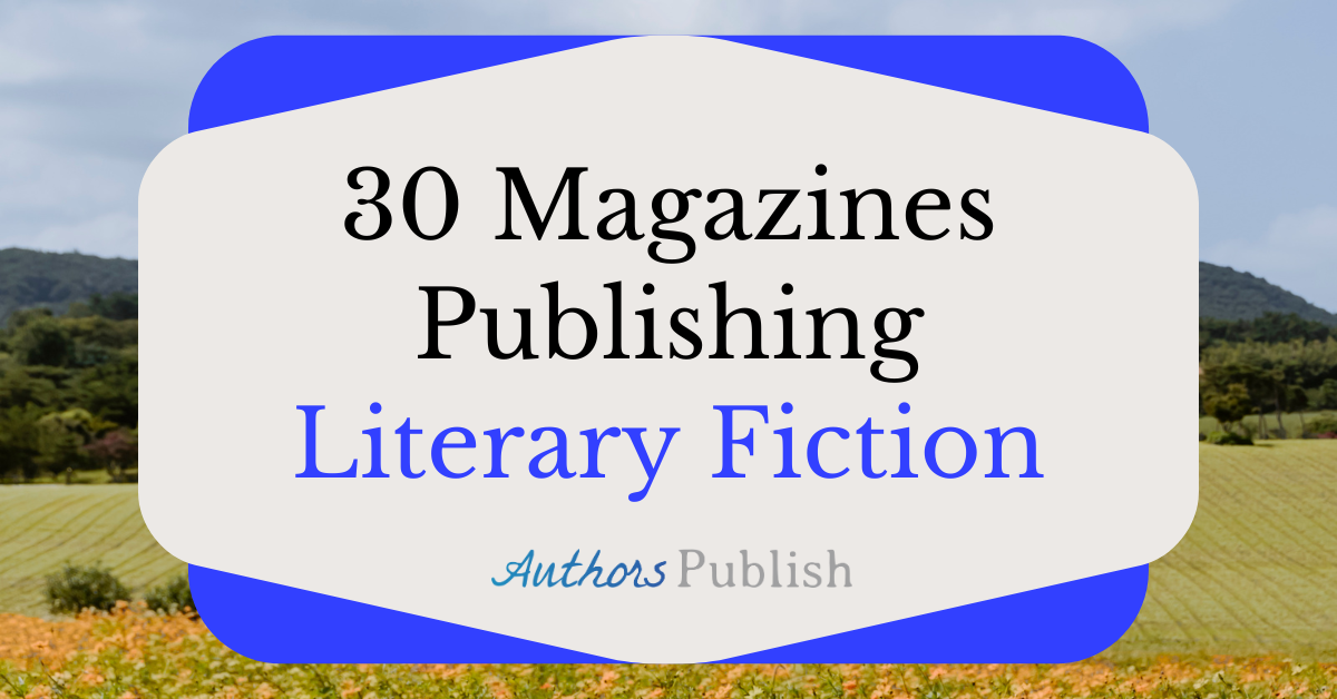» 30 Magazines Publishing Literary Fiction