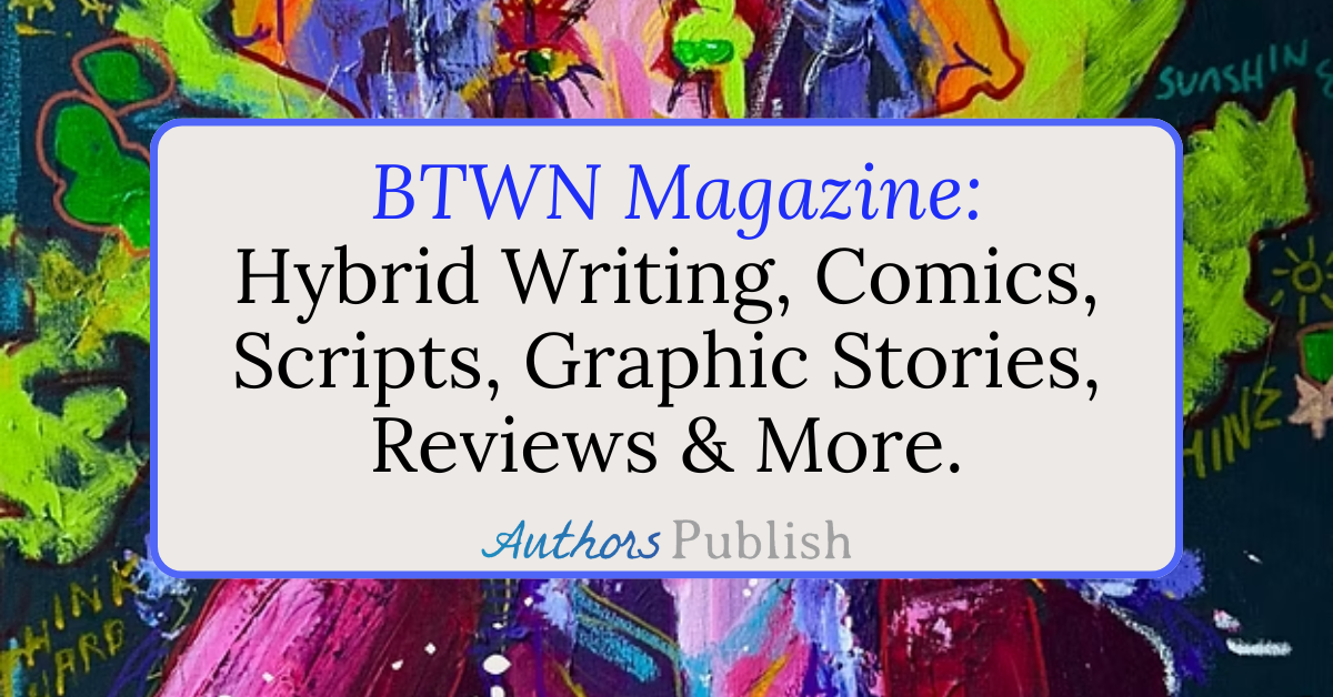 » BTWN Magazine: Now Seeking Submissions