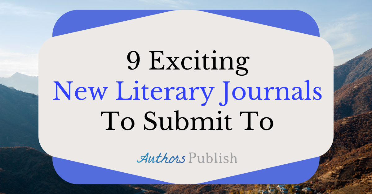 » Nine Exciting New Literary Journals To Submit To