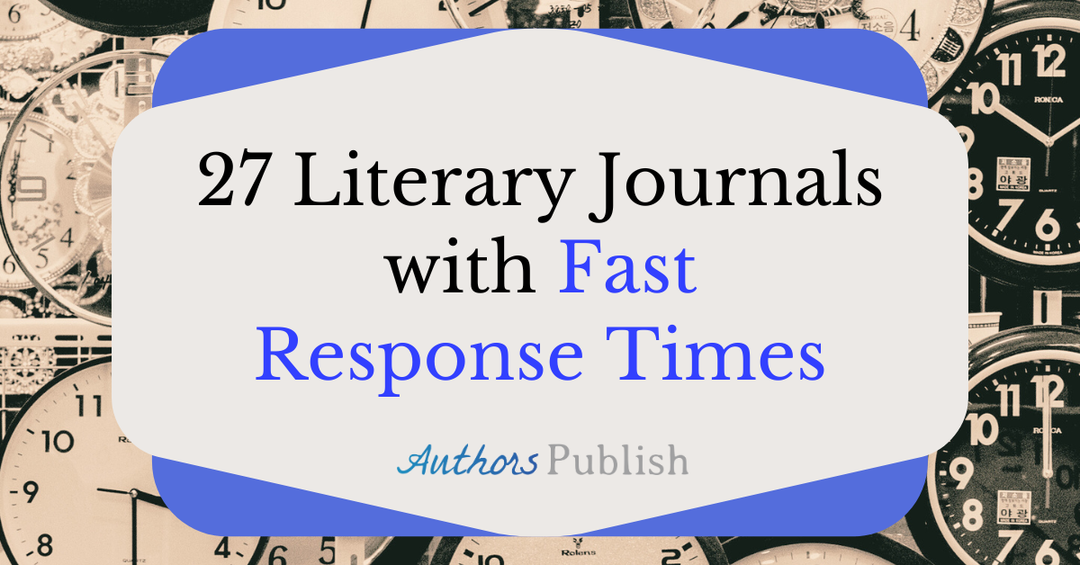» 27 Literary Journals with Fast Response Times