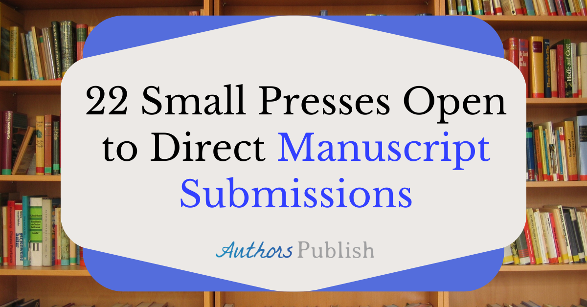 » 22 Terrific Small Presses Open to Direct Submissions