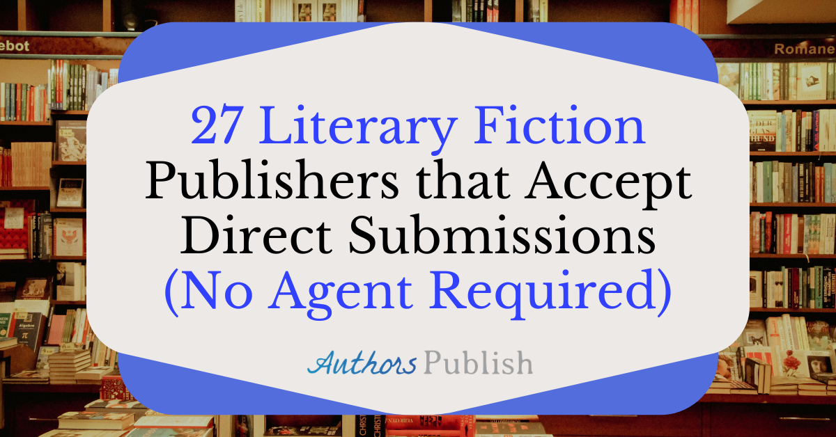 » 27 Literary Fiction Publishers that Accept Direct Submissions – No ...